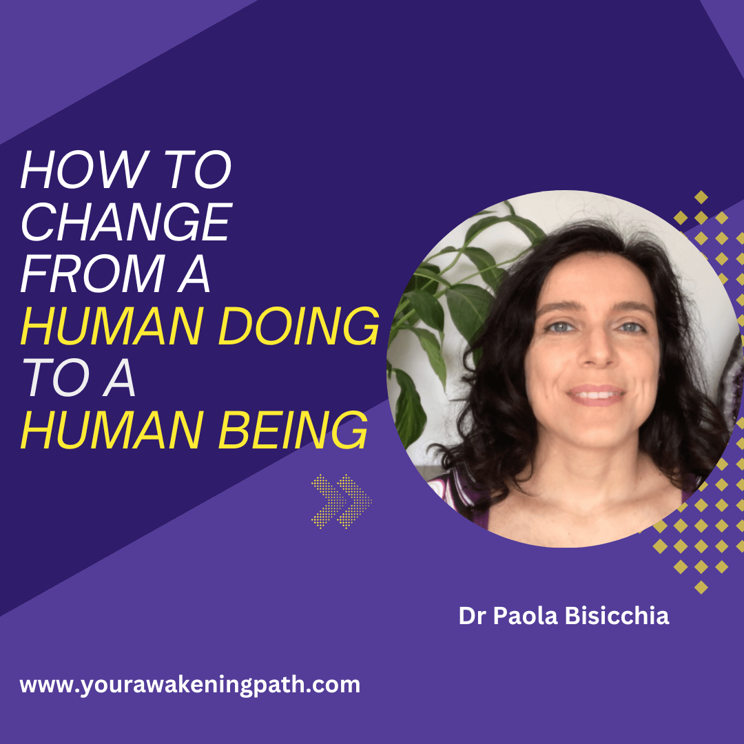 How To Change From A Human Doing To A Human Being
